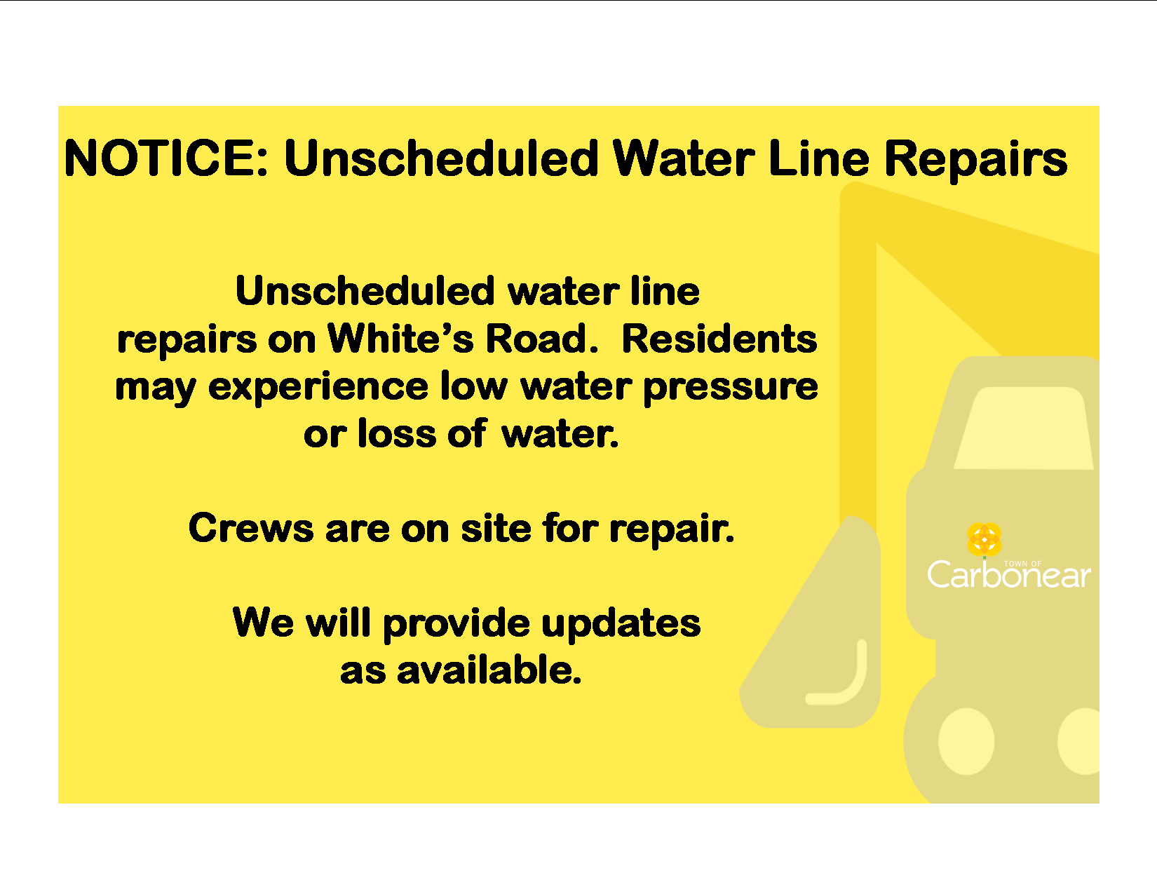 Notice: Unscheduled water line repairs on White's Road - Town of Carbonear